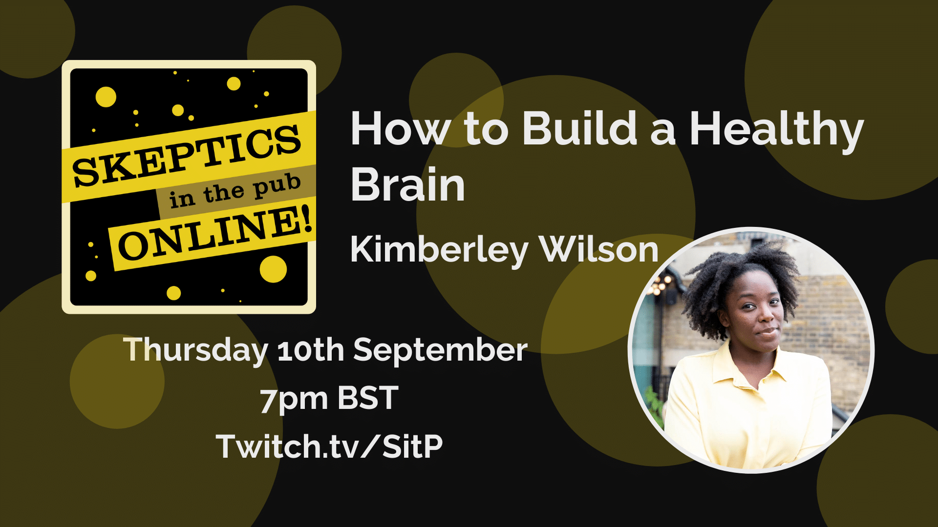 How to Build a Healthy Brain - Kimberley Wilson - Skeptics in the Pub ...