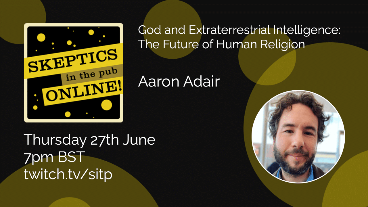 God and ETI [Extraterrestrial Intelligence]: The Future of Human Religion - Dr Aaron Adair ...
